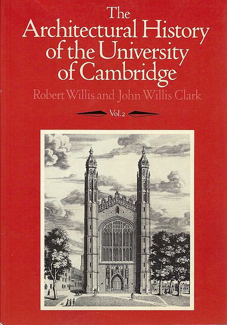 The Architectural History of the University of Cambridge,
